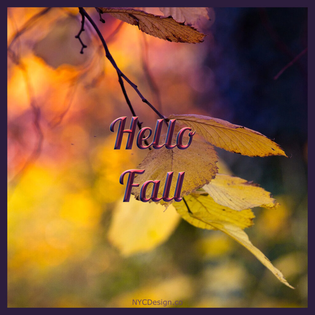 Hello Fall Images, Captions & Quotes – NYCDesign.co: Printable Things