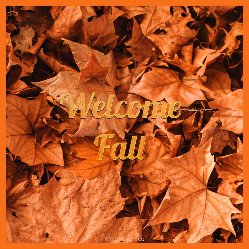 Welcome Fall Images, Captions & Quotes – NYCDesign.co: Printable Things