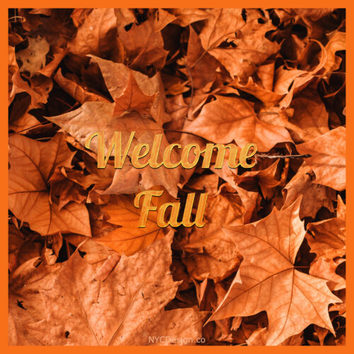 Welcome Fall Images, Captions & Quotes – NYCDesign.co: Printable Things