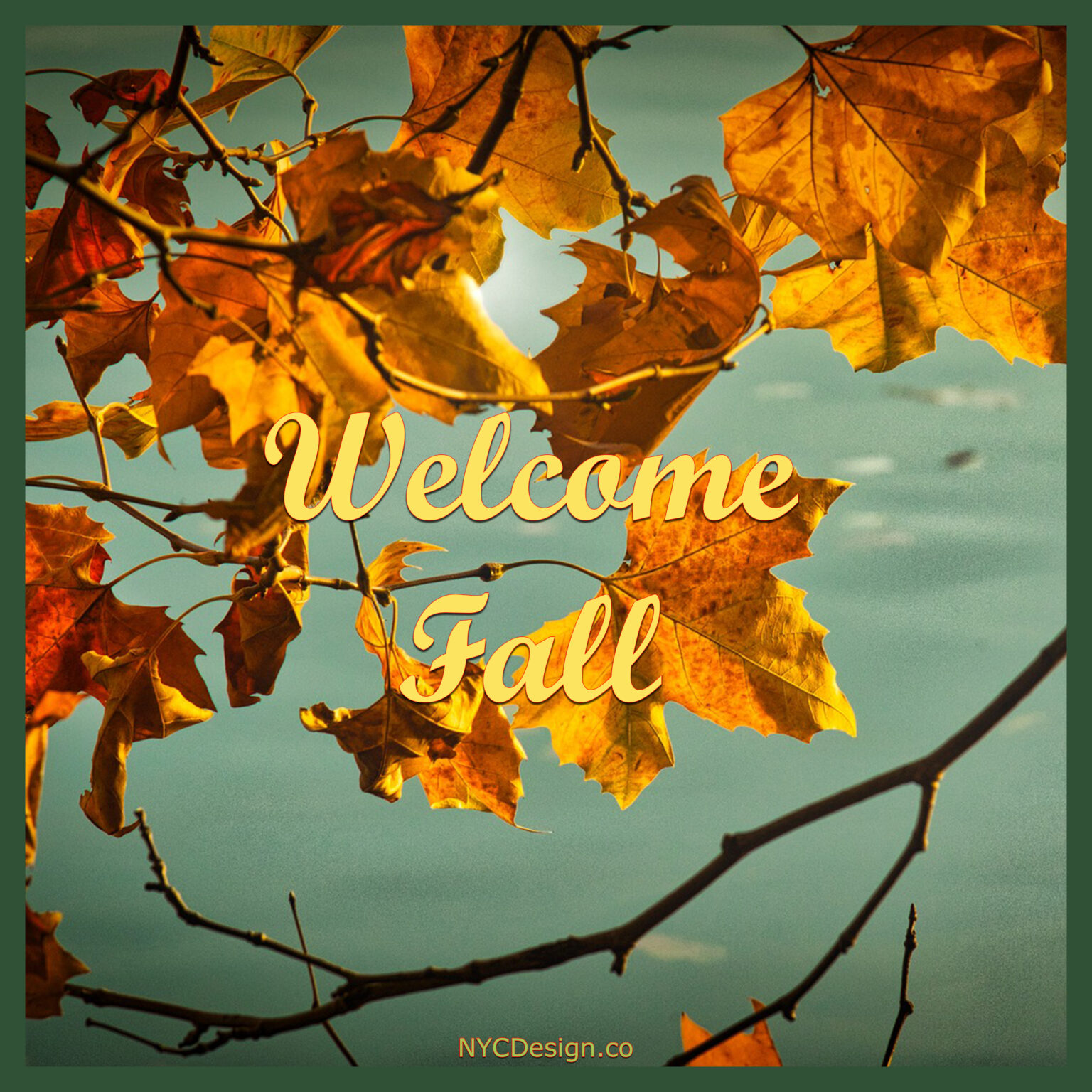 Welcome Fall Images, Captions & Quotes – NYCDesign.co: Printable Things