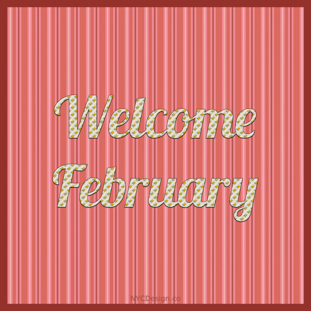 Welcome February Images for Instagram and Facebook – NYCDesign.co ...
