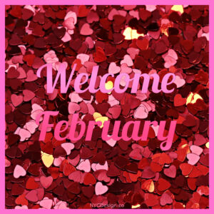 Welcome February Images for Instagram and Facebook – NYCDesign.co ...