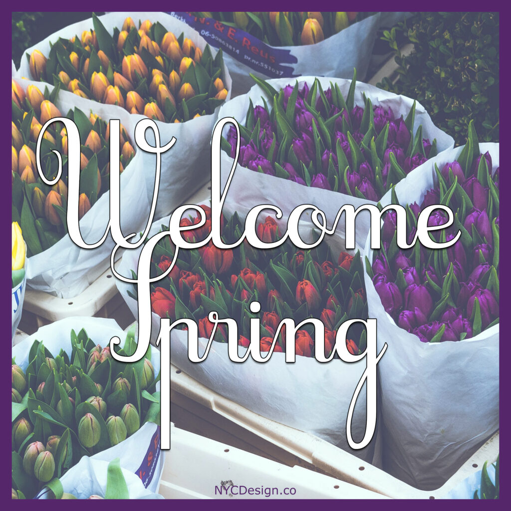 Welcome Spring Images, Captions & Quotes – NYCDesign.co: Printable Things