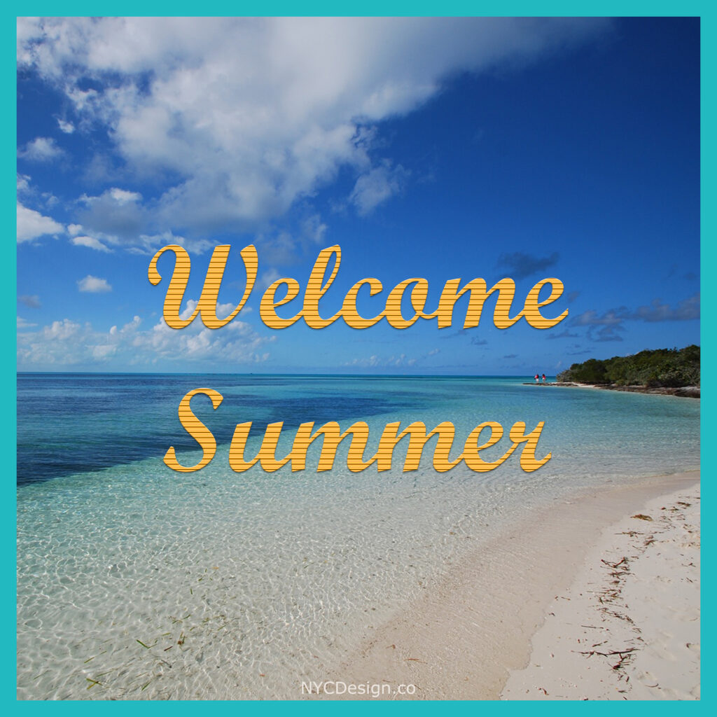 Welcome Summer Images, Captions & Quotes – NYCDesign.co: Printable Things