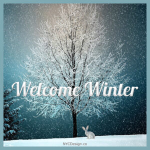 Welcome Winter Images, Captions & Quotes – NYCDesign.co: Printable Things