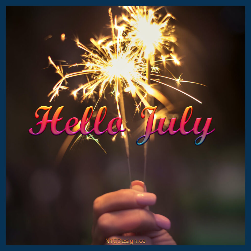Hello July Images for Instagram and Facebook – NYCDesign.co: Printable ...