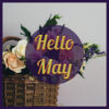Hello May Images for Instagram and Facebook – NYCDesign.co: Printable ...