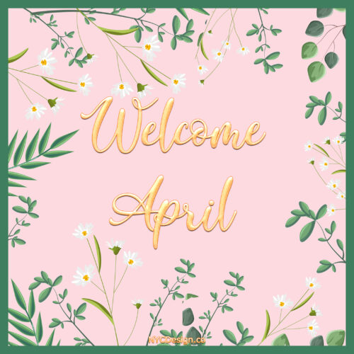Welcome April Images for Instagram and Facebook – NYCDesign.co ...