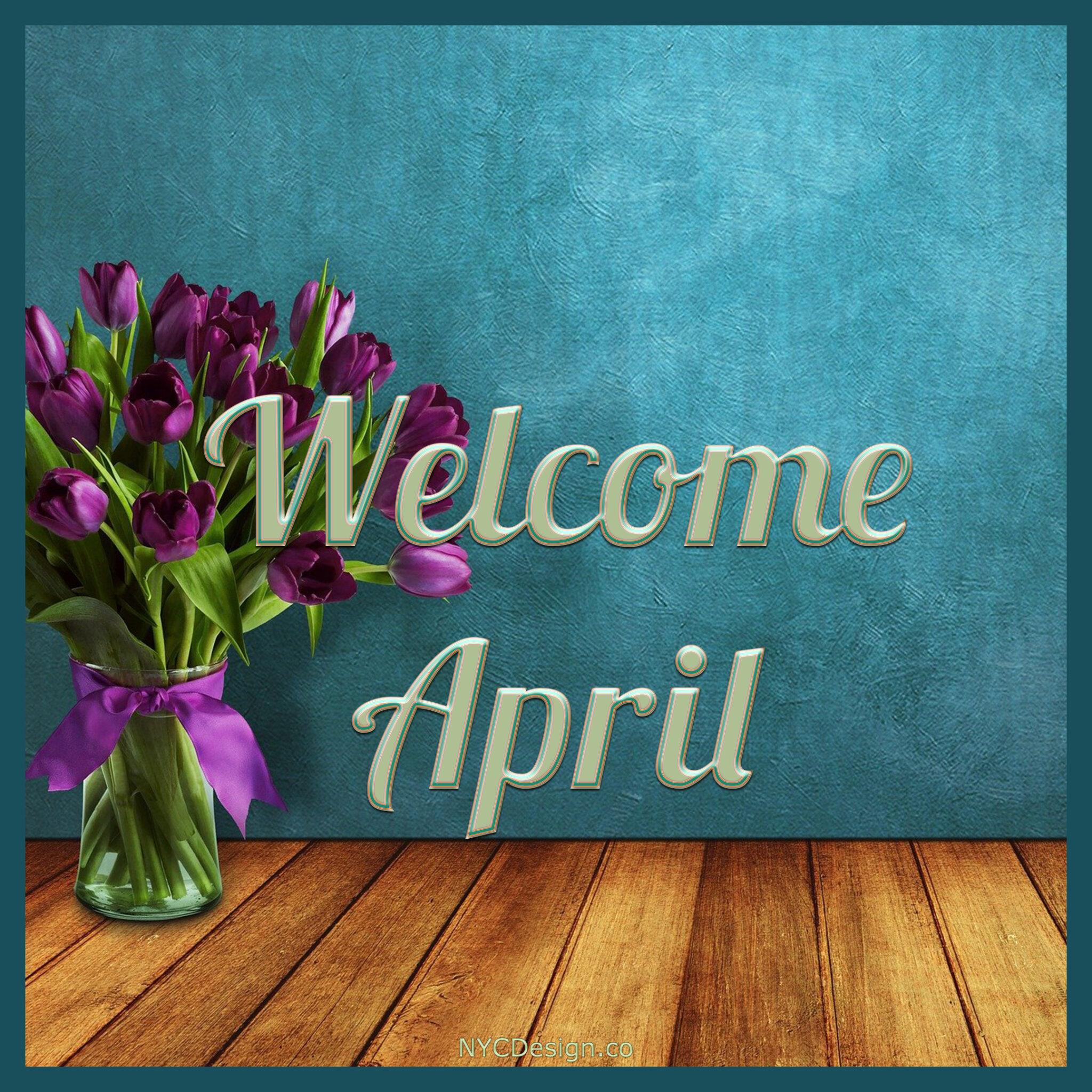 Welcome April Images for Instagram and Facebook – NYCDesign.co ...