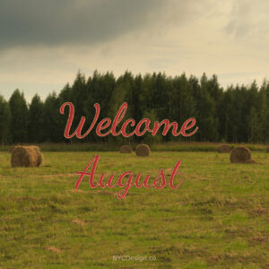 Welcome August Images for Instagram and Facebook – NYCDesign.co ...