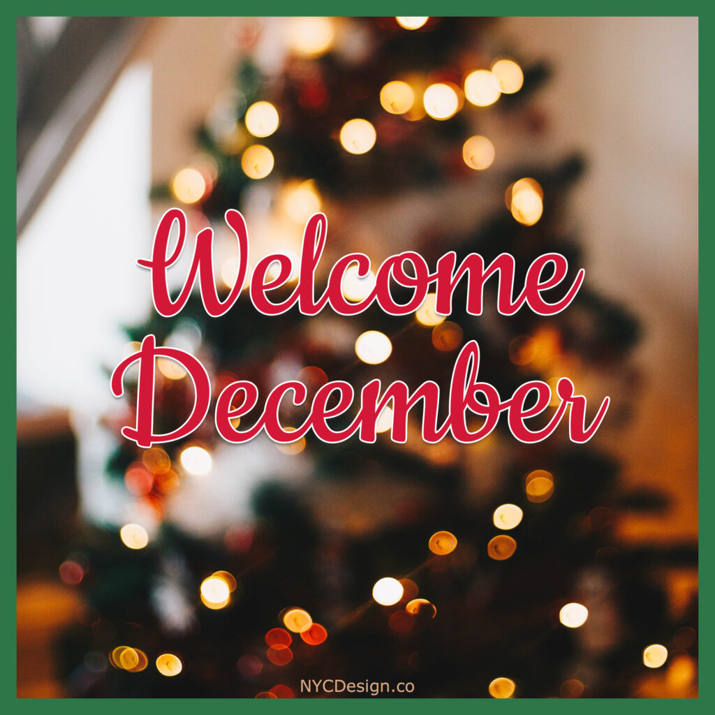 Welcome December Images for Instagram and Facebook – NYCDesign.co ...