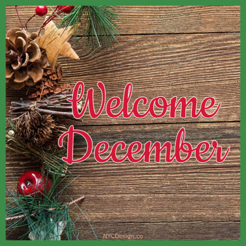 Welcome December Images for Instagram and Facebook – NYCDesign.co ...