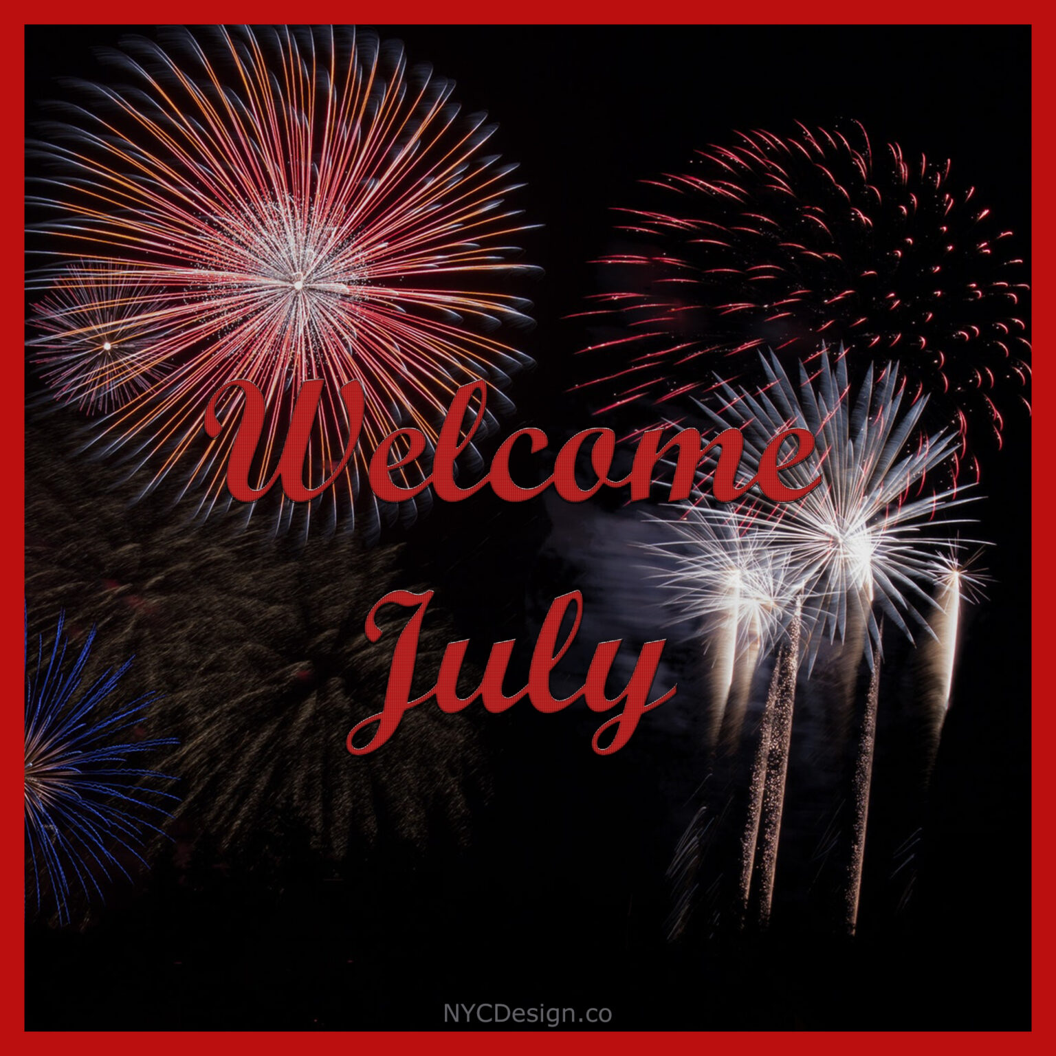 Welcome July Images for Instagram and Facebook – NYCDesign.co ...