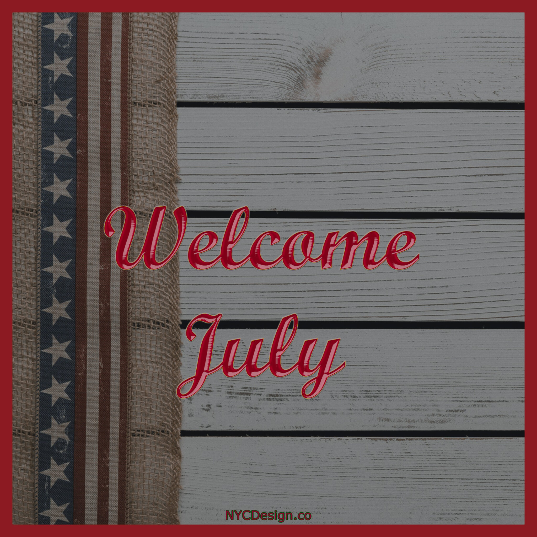 Welcome July Images for Instagram and Facebook – NYCDesign.co ...