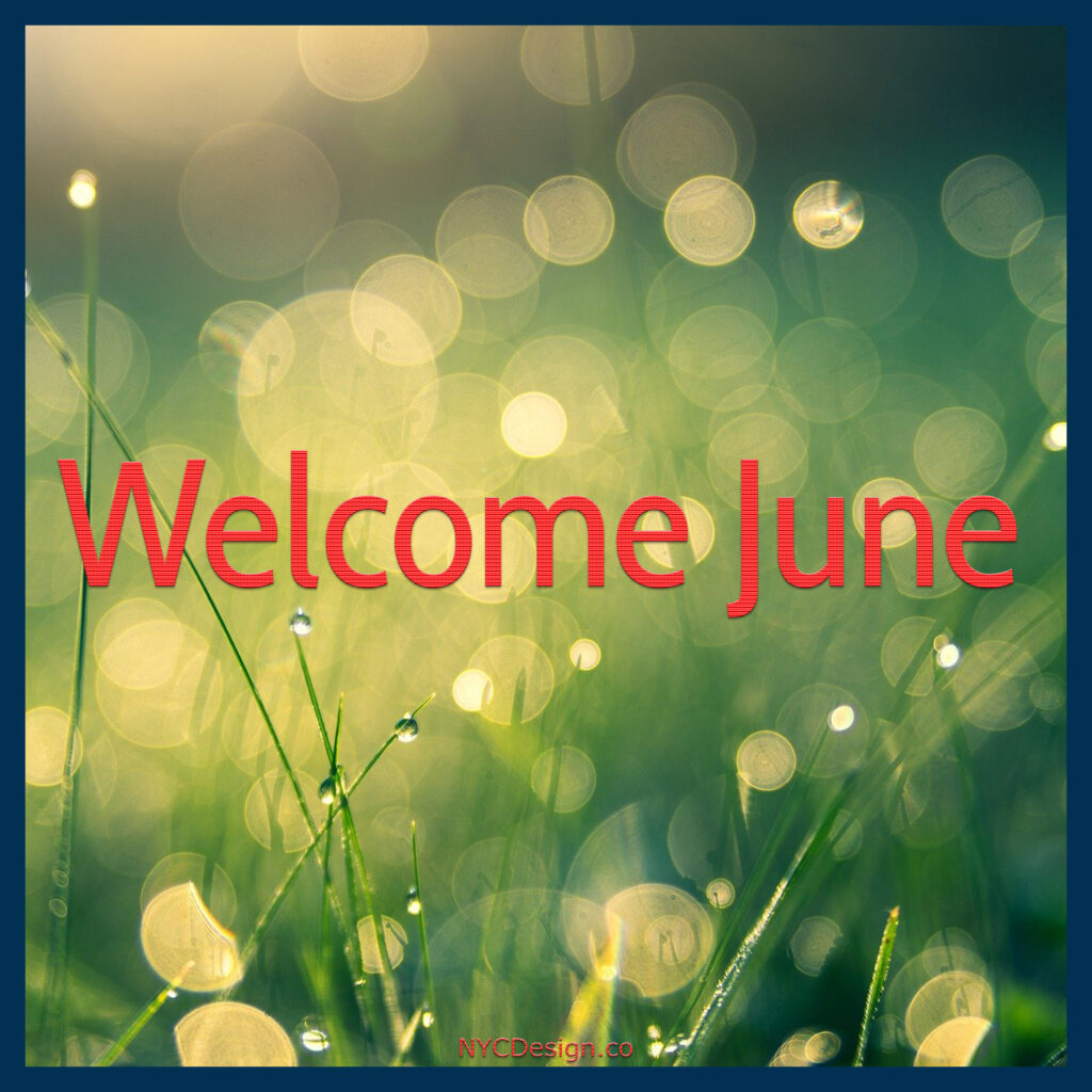 Welcome June Images for Instagram and Facebook – NYCDesign.co ...