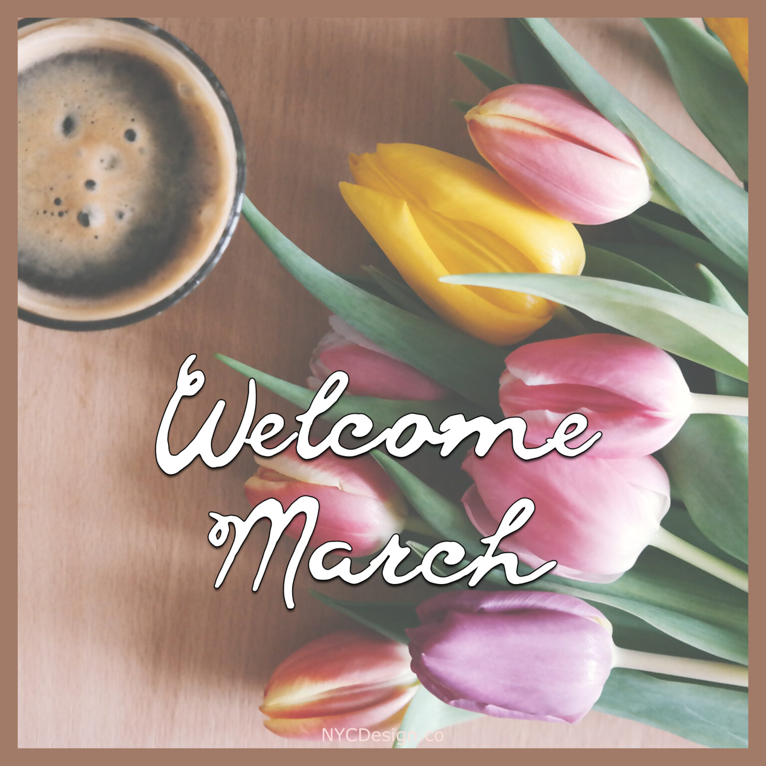 Welcome March Images for Instagram and Facebook – NYCDesign.co ...