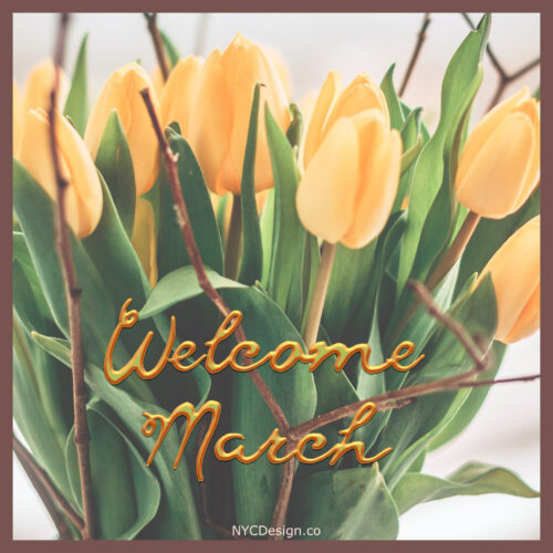 Welcome March Images for Instagram and Facebook – NYCDesign.co ...