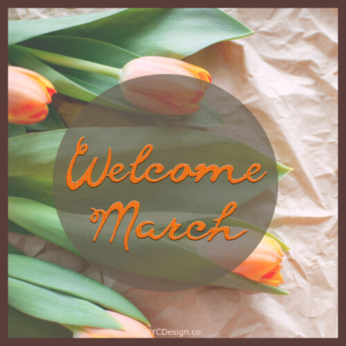 Welcome March Images for Instagram and Facebook – NYCDesign.co ...