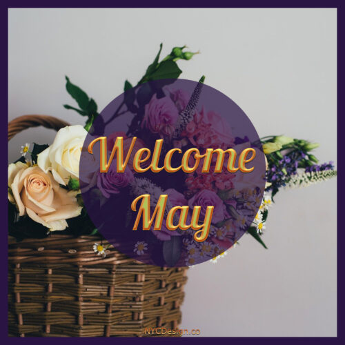 Welcome May Images for Instagram and Facebook – NYCDesign.co: Printable ...