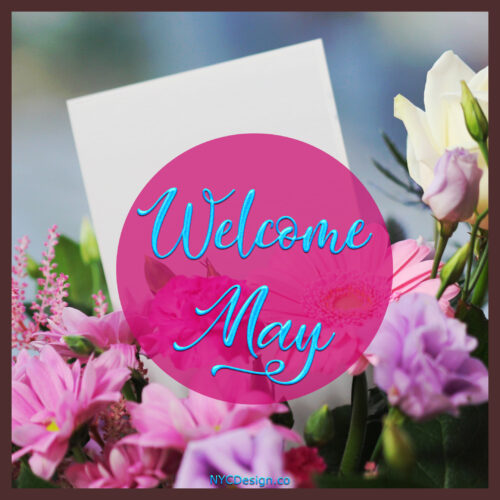 Welcome May Images for Instagram and Facebook – NYCDesign.co: Printable ...