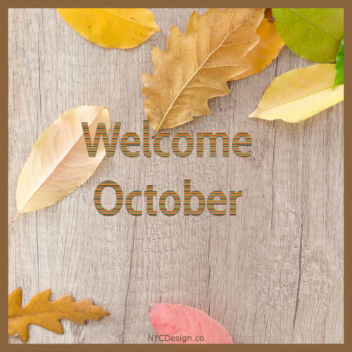 Welcome October Images for Instagram and Facebook – NYCDesign.co ...