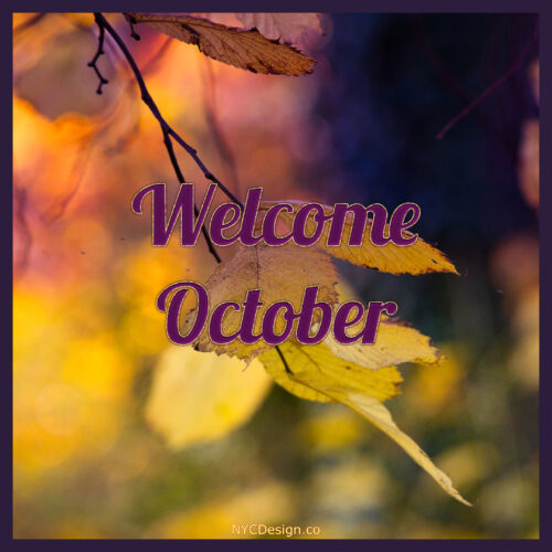 Welcome October Images for Instagram and Facebook – NYCDesign.co ...