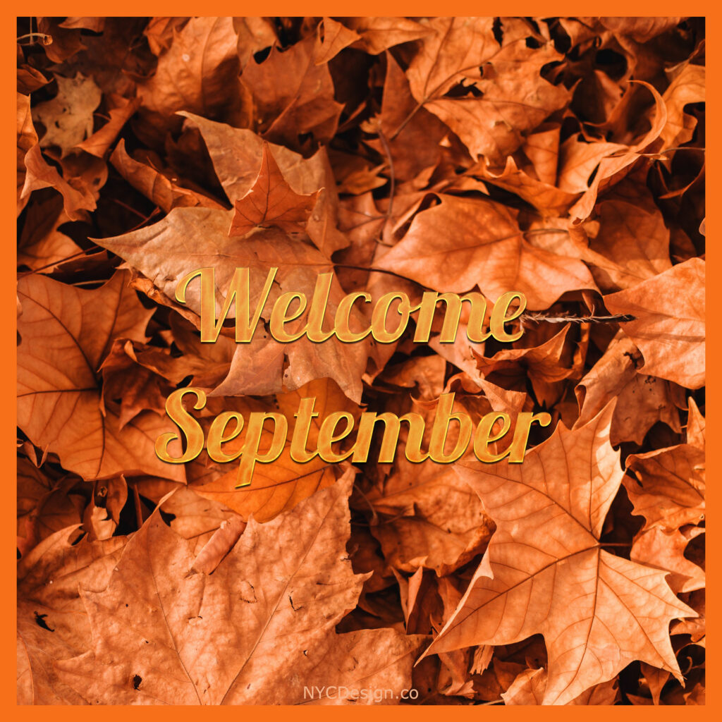 Welcome September Images for Instagram and Facebook – NYCDesign.co ...