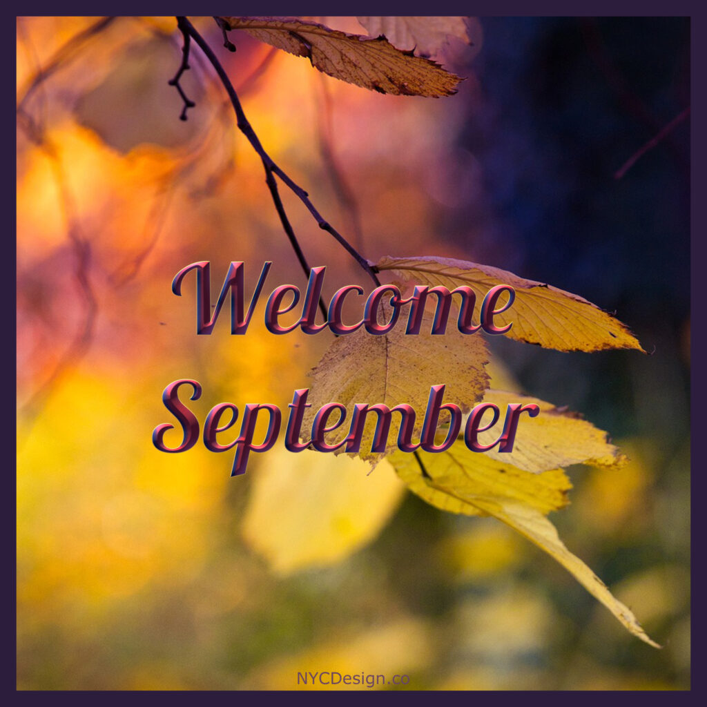 Welcome September Images for Instagram and Facebook – NYCDesign.co ...