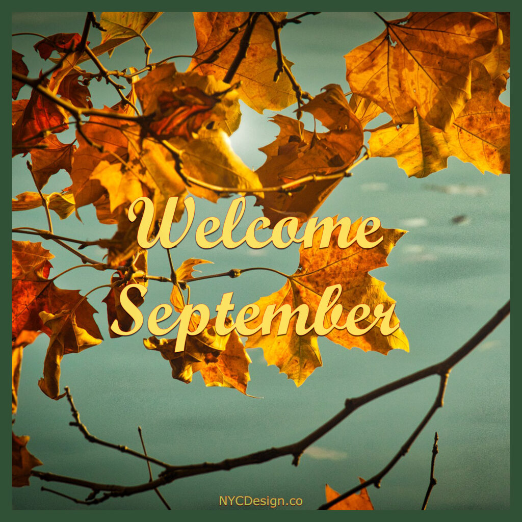 Welcome September Images for Instagram and Facebook – NYCDesign.co ...